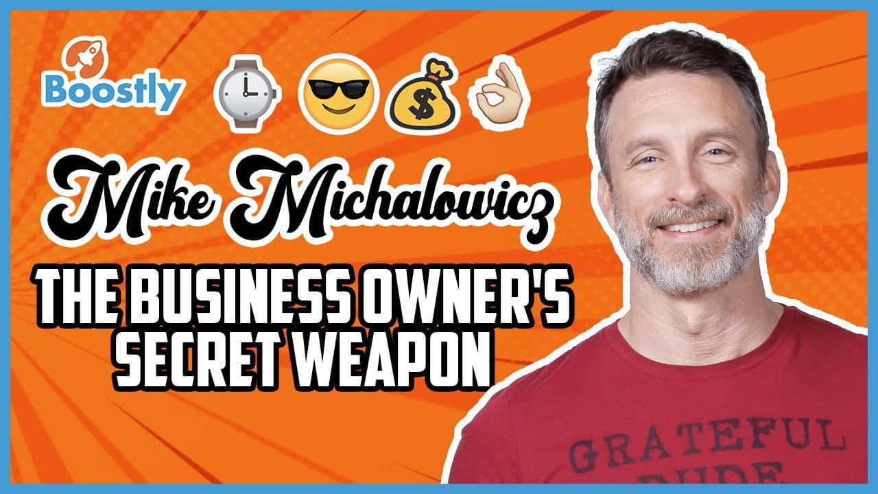 Mike Michalowicz: The Business Owner's Secret Weapon