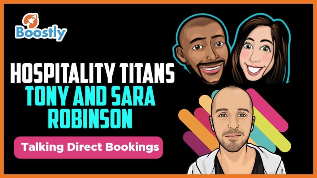 Hospitality Titans Tony And Sara Robinson: Talking Direct Bookings