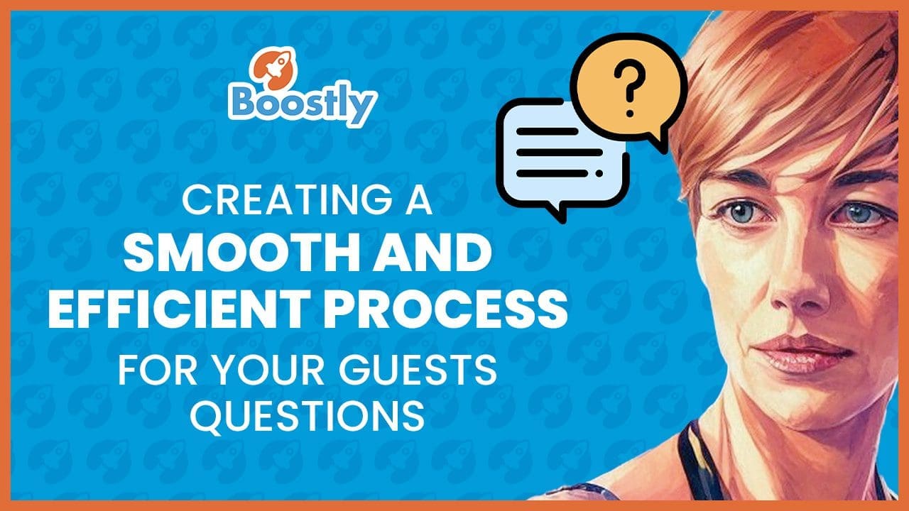 Creating A Smooth And Efficient Process For Your Guest Questions
