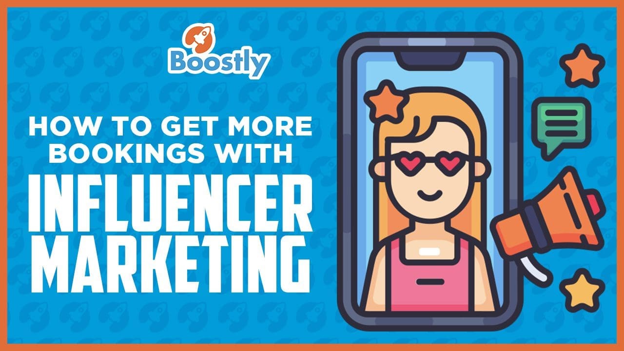 How To Get More Bookings With Influencer Marketing