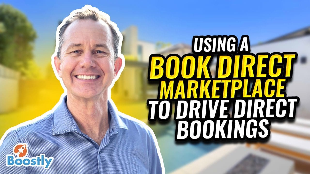 Using A Book Direct Marketplace To Drive Direct Bookings - Boostly 🚀