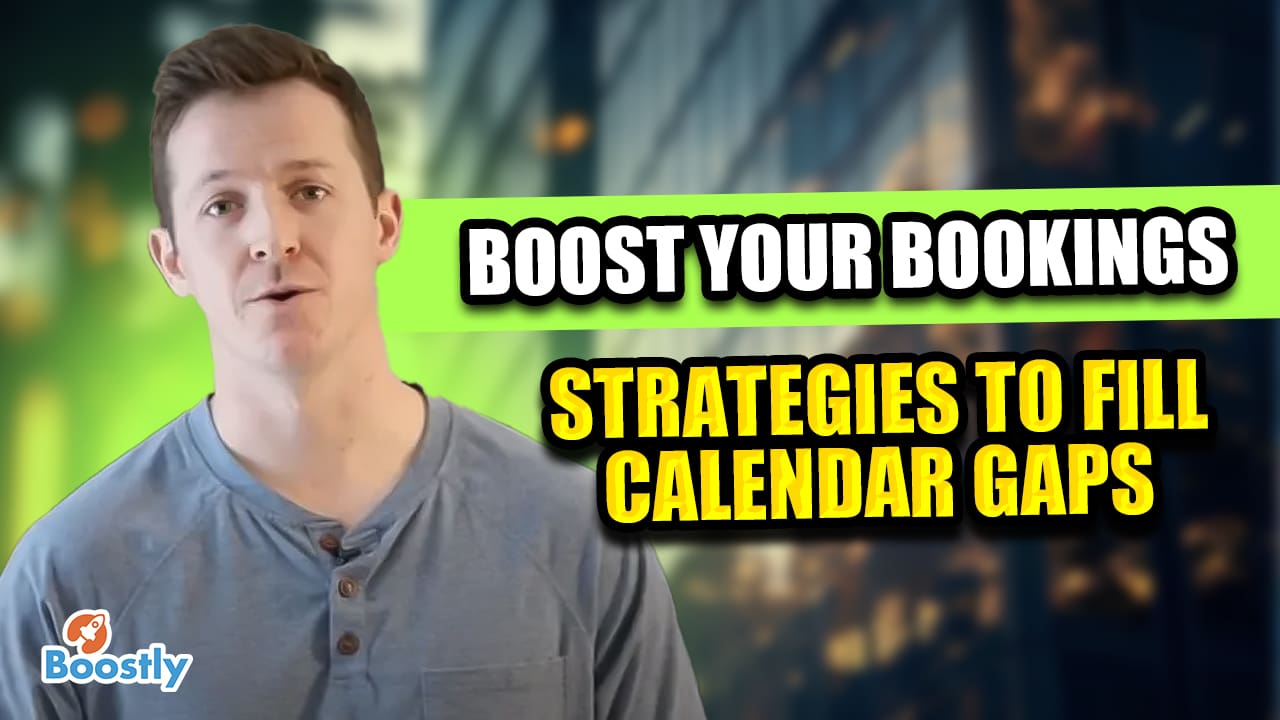 Boost Your Bookings - Strategies To Fill Calendar Gaps